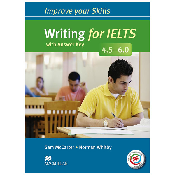 Improve Your Skills: Writing for IELTS 4.5-6.0 Student's Book Without ...