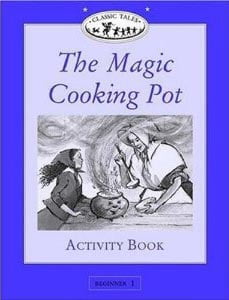 Classic Tales, Beginner 1: The Magic Cooking Pot Activity Book - FAHASA.COM