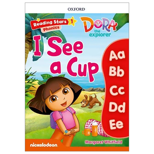 Reading Stars: Level 1 Phonics: Dora The Explorer: I See A Cup