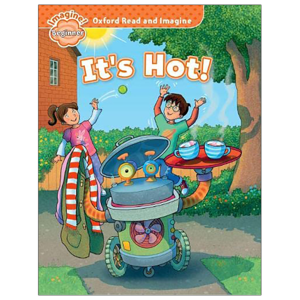 Oxford Read And Imagine: Beginner: It's Hot! - FAHASA.COM