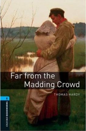 Oxford Bookworms 5 Far from the Madding Crowd