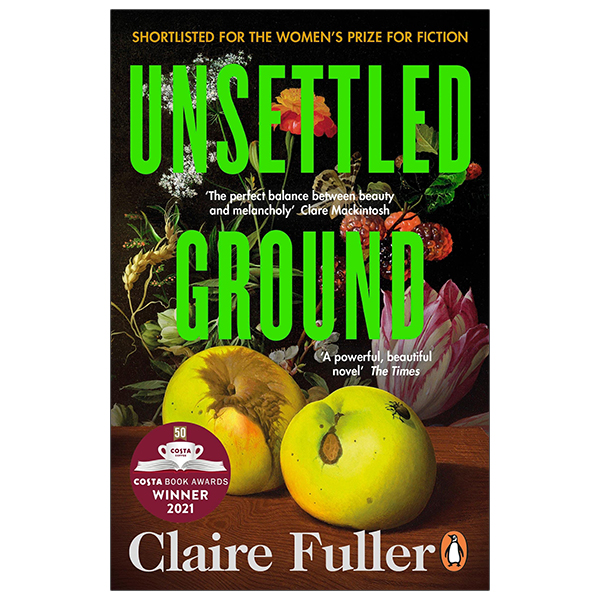 Unsettled Ground: Winner Of The Costa Novel Award 2021 - FAHASA.COM