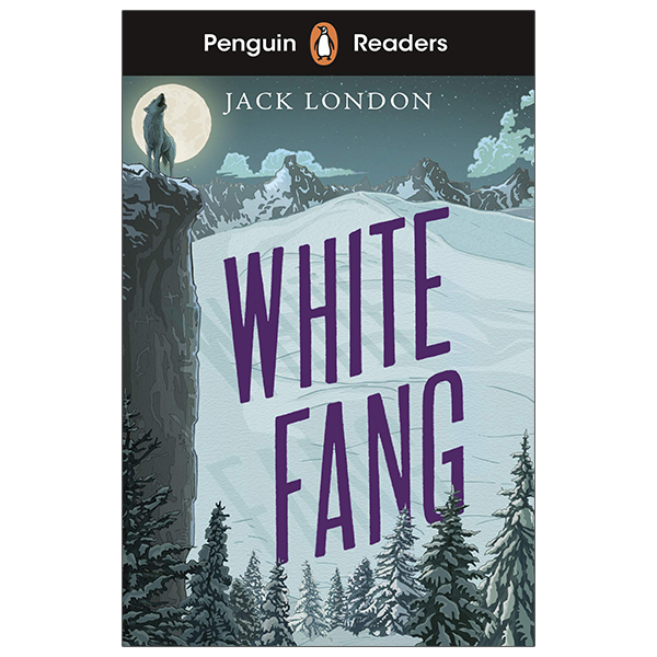 Penguin Readers Level 6: White Fang - FAHASA.COM