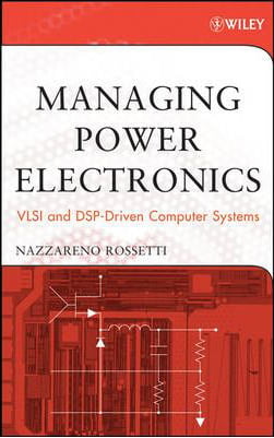 MANAGING POWER ELECTRONICS: VLSI AND DSP-DRIVEN COMP