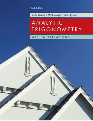 Analytic Trigonometry with Applications, 9th Edition