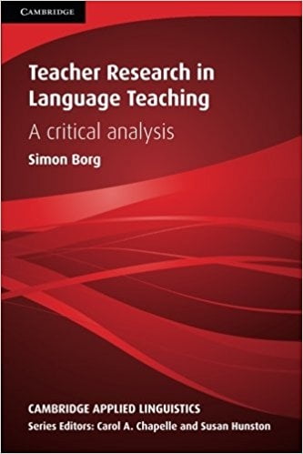 Teacher Research in Language Teaching: A Critical Analysis (Cambridge ...