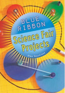 Blue Ribbon Science Fair Projects