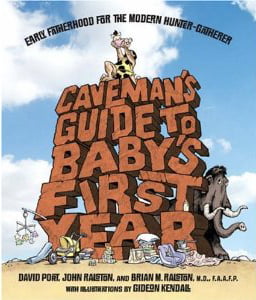 Caveman's Guide to Baby's First Year - FAHASA.COM