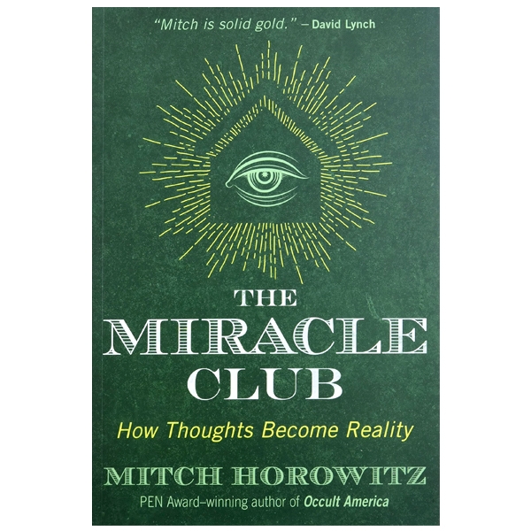 The Miracle Club: How Thoughts Become Reality