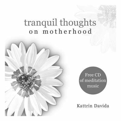 Tranquil Thoughts On: Motherhood