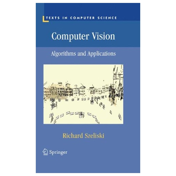 Computer Vision Algorithms And Applications Texts In Computer Science