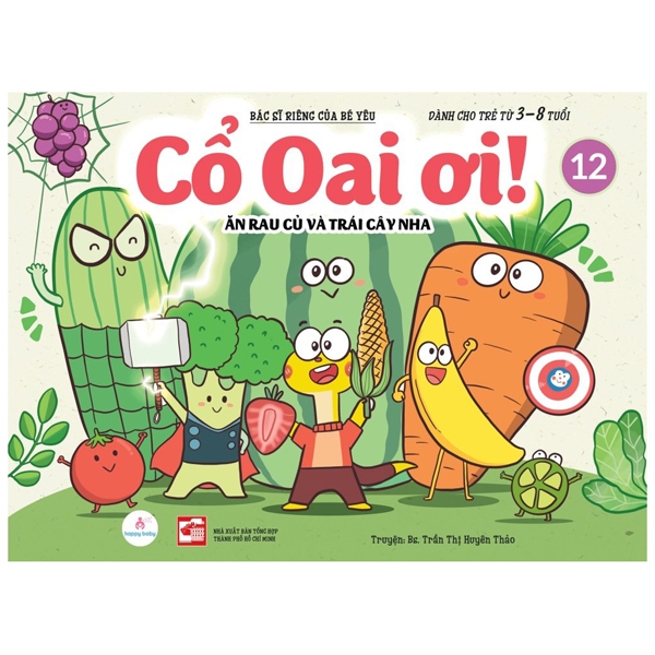 Sách Cổ Oai Ơi! - Tập 12: Ăn Rau Củ Và Trái Cây Nha - FAHASA.COM