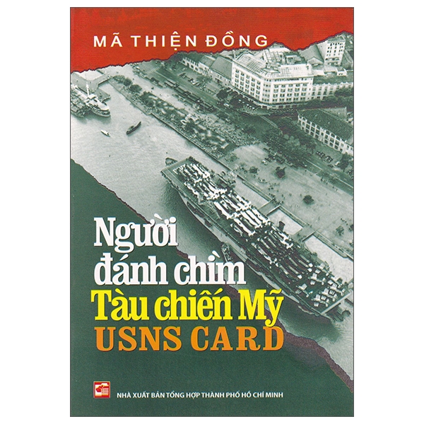 Sách Người Đánh Chìm Tàu Chiến Mỹ USNS CARD - FAHASA.COM