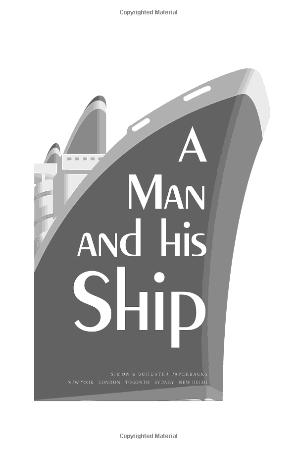 A Man and His Ship : America's Greatest Naval Architect and His Quest ...