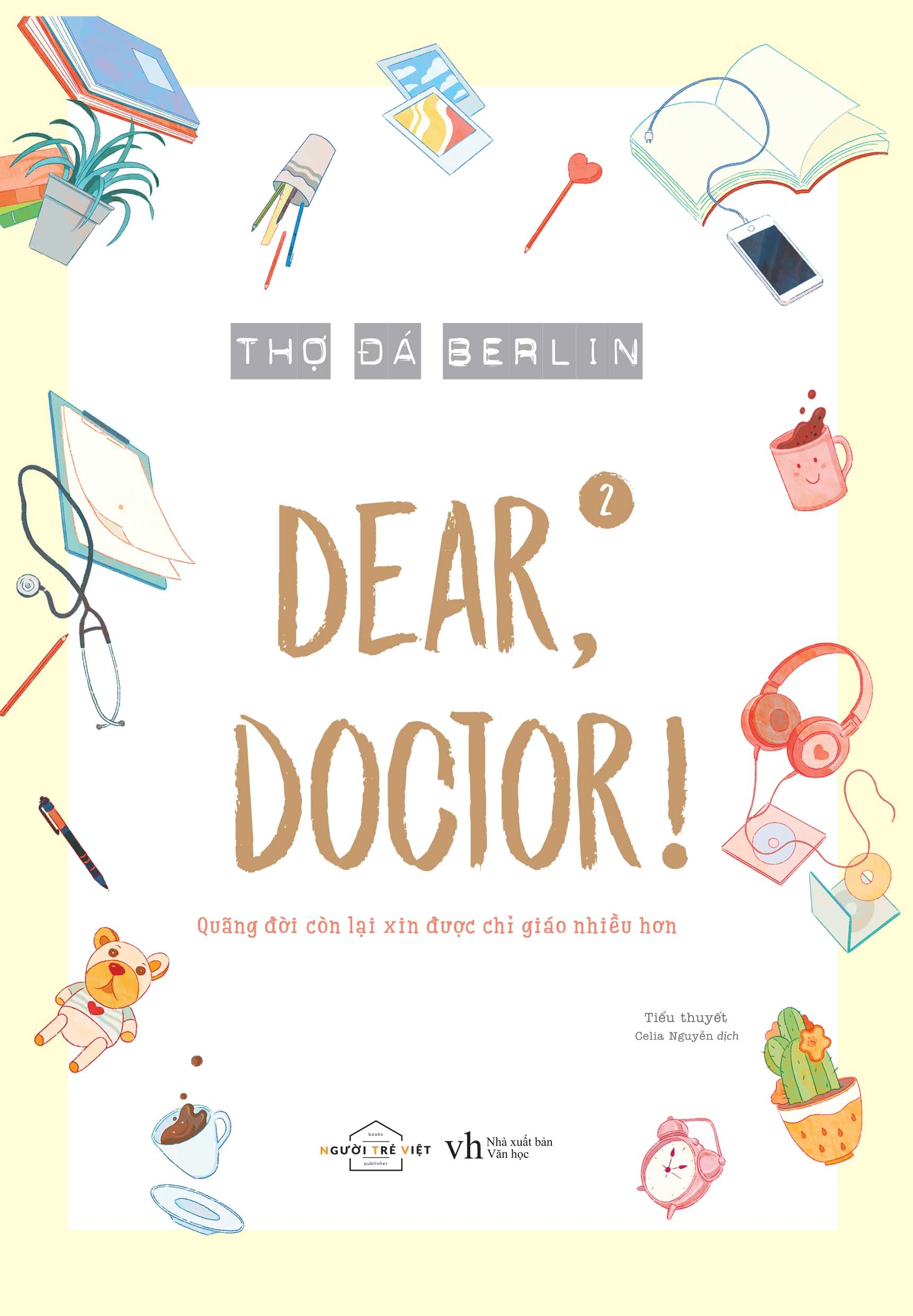 Sách Dear, Doctor (Quãng Đời Còn Lại Xin Được Chỉ Giáo Nhiều Hơn) - T ...