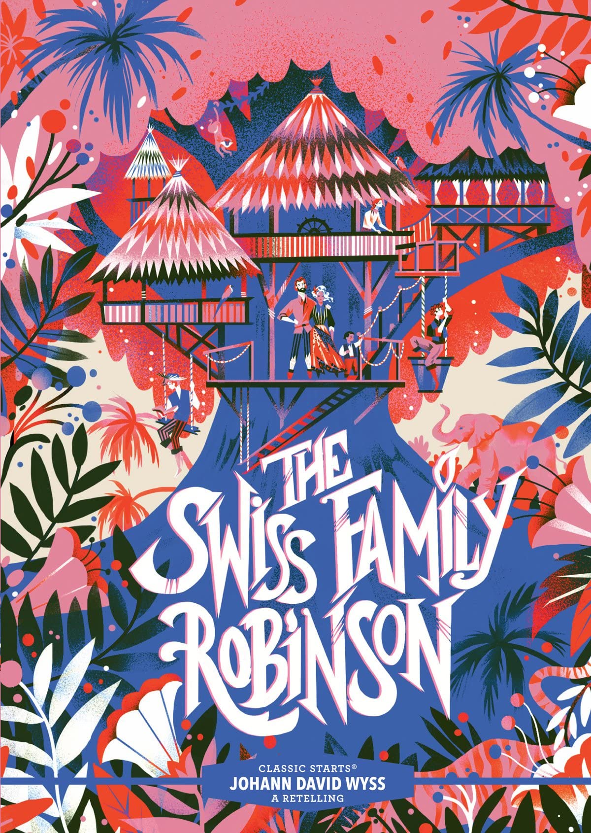 Classic Starts®: The Swiss Family Robinson - FAHASA.COM
