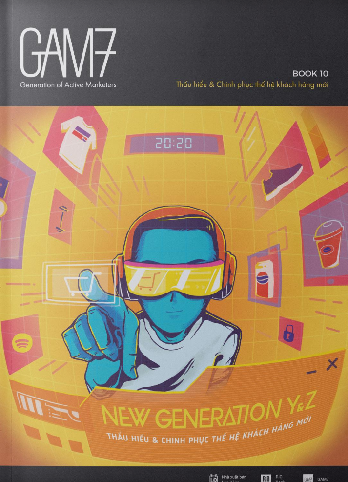 Sách GAM7 Book No.10 Thấu Hiểu & Chinh Phục Thế Hệ Khách Hàng Mới ...