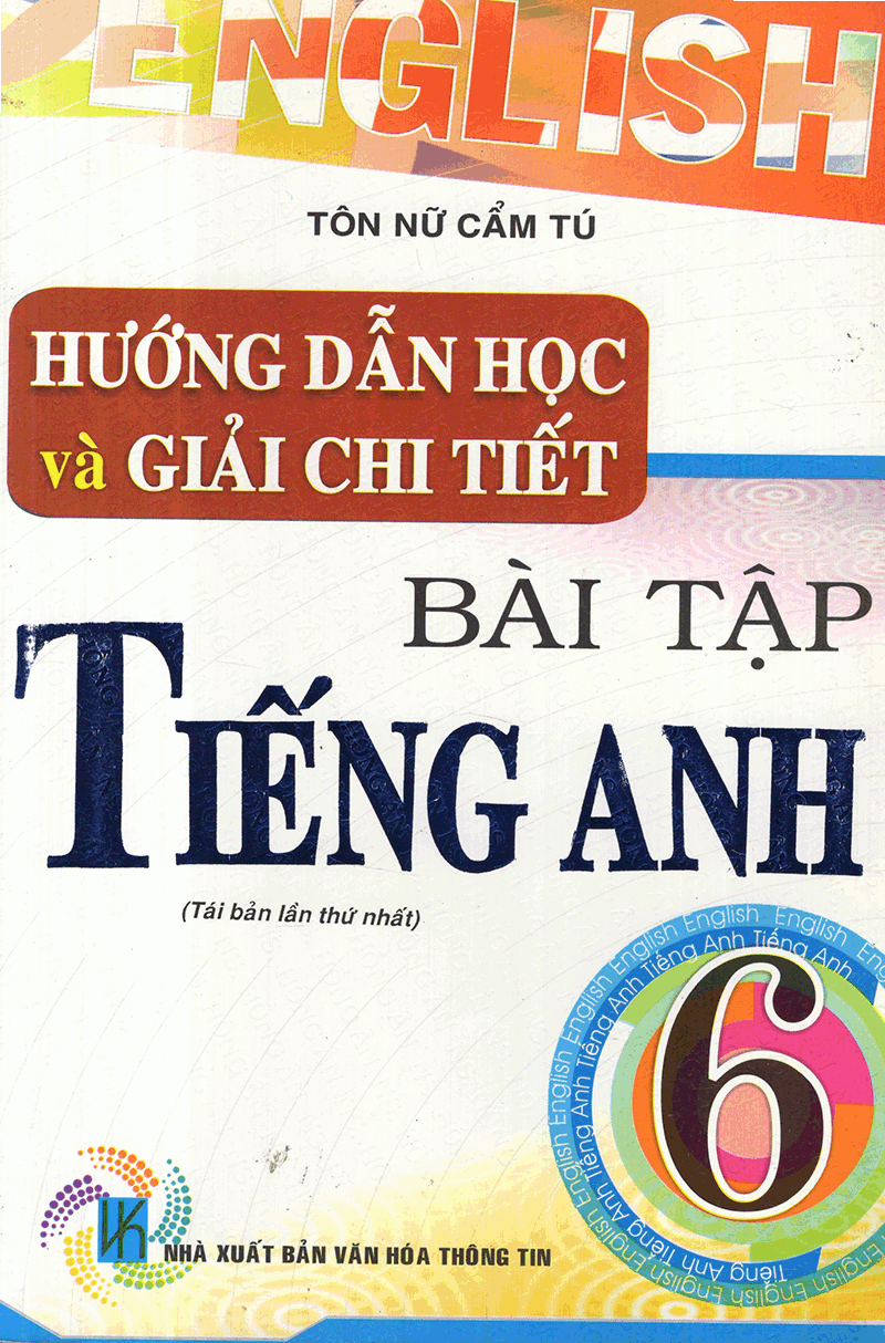 Sách Hướng Dẫn Học Và Giải Chi Tiết Bài Tập Tiếng Anh 6 - FAHASA.COM