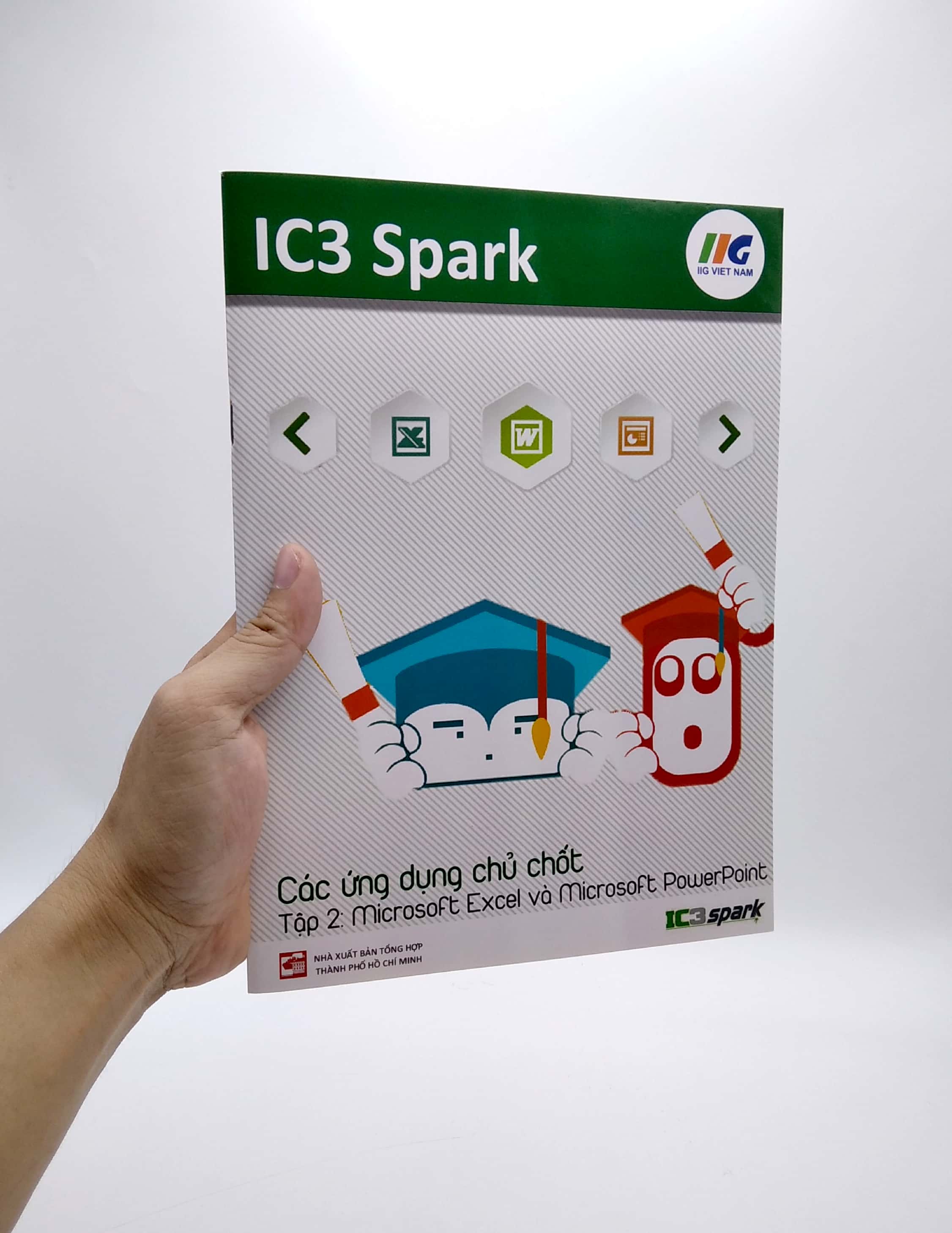 Bộ IC3 Spark - Các Ứng Dụng Chủ Chốt - Tập 2: Microsoft Excel Và Microsoft PowerPoint PDF - YDS ...