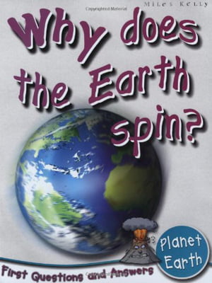 Planet Earth : Why Does the Earth Spin? - FAHASA.COM
