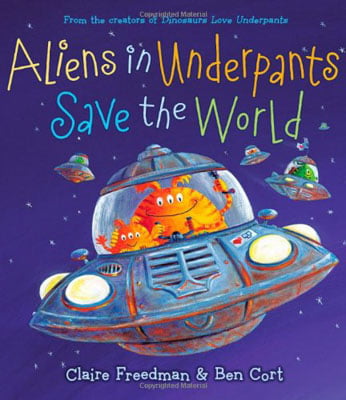 Aliens in Underpants Save the World