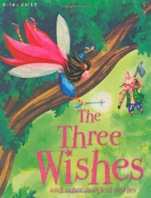 The Three Wishes and Other Stories