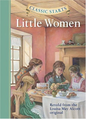 Classic Starts™: Little Women (Classic StartsTM Series)