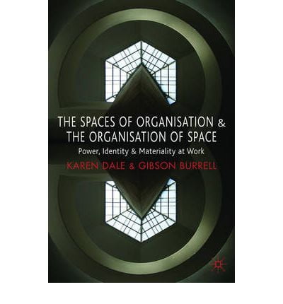 The Spaces of Organisation and the Organisation of Space: Power ...