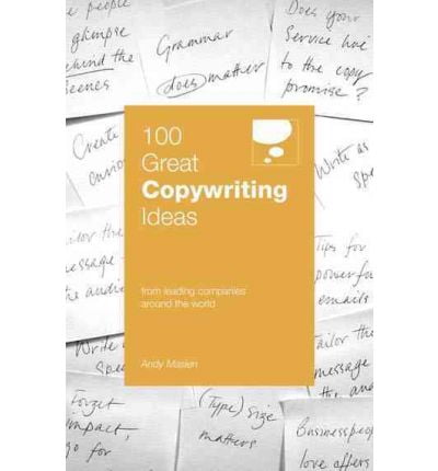100 Great Copywriting Ideas: From Leading Companies Around the World ...