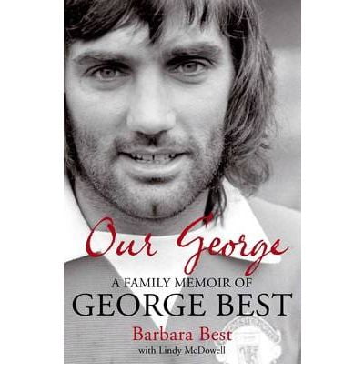 Our George: A Family Memoir of George Best