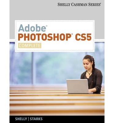 Adobe Photoshop CS5: Complete