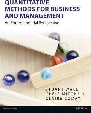 Quantitative Methods for Business and Management: An Entrepreneurial ...