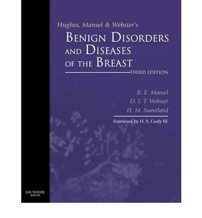 Hughes, Mansel and Webster's Benign Disorders and Diseases of the ...