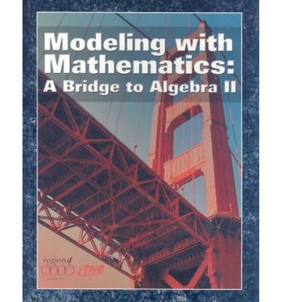 Modeling with Mathematics: A Bridge to Algebra II