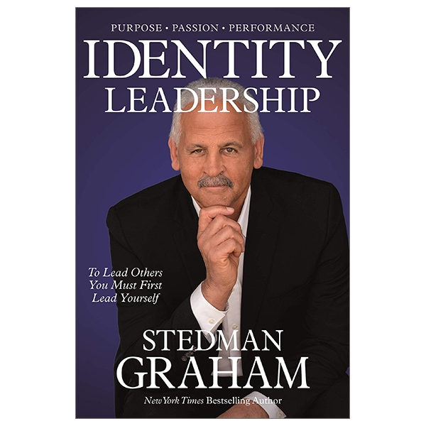 Identity Leadership: To Lead Others You Must First Lead Yourself