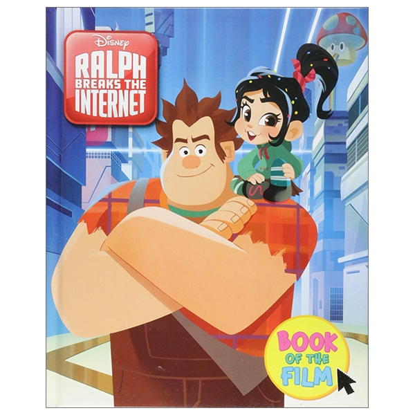 Disney - Wreck It Ralph 2: Ralph Breaks the Internet (Book of the Film ...