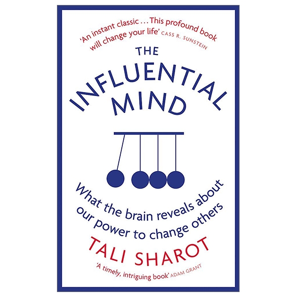 The Influential Mind: What the Brain Reveals About Our Power to Change ...