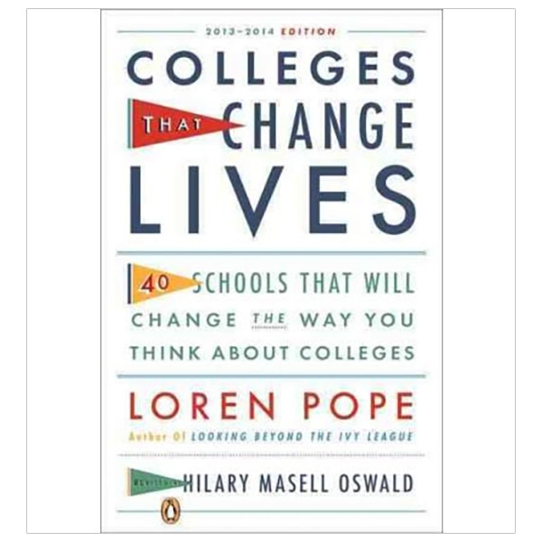 Colleges That Change Lives: 40 Schools That Will Change the Way You ...