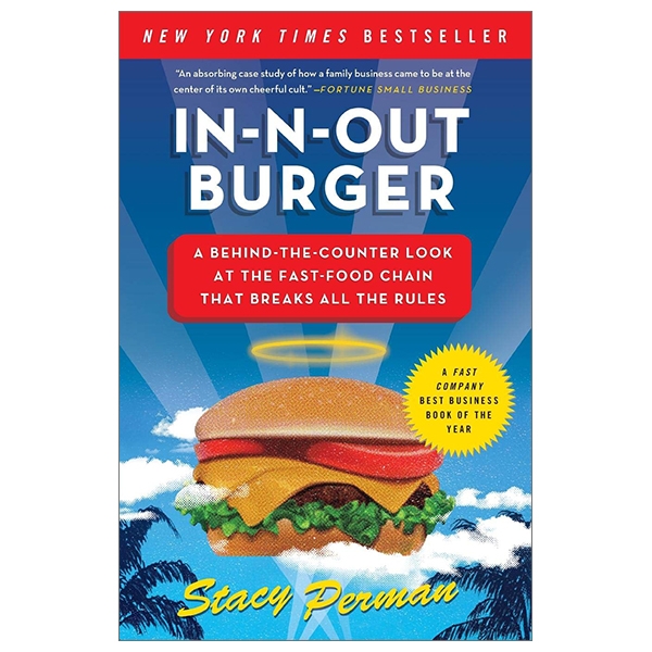 In-N-Out Burger: A Behind-the-Counter Look at the Fast-Food Chain That ...