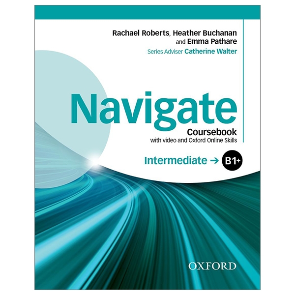 Navigate: Intermediate B1+: Coursebook With DVD And Oxford Online Skills Program - FAHASA.COM