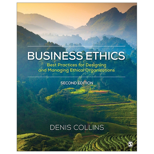 Business Ethics: Best Practices For Designing And Managing Ethical ...