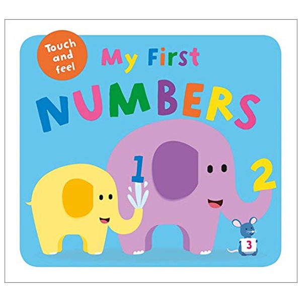 My First Numbers - Touch And Feel - FAHASA.COM