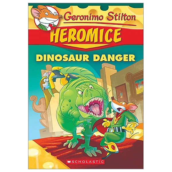 Geronimo Stilton Heromice #6: Dinosaur Danger - FAHASA.COM