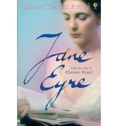 Jane Eyre: From the Novel by Charlotte Bronte