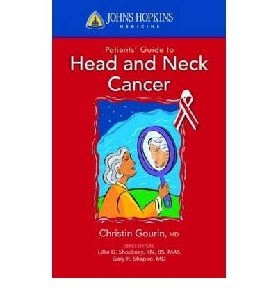 Johns Hopkins Patients' Guide to Head and Neck Cancer