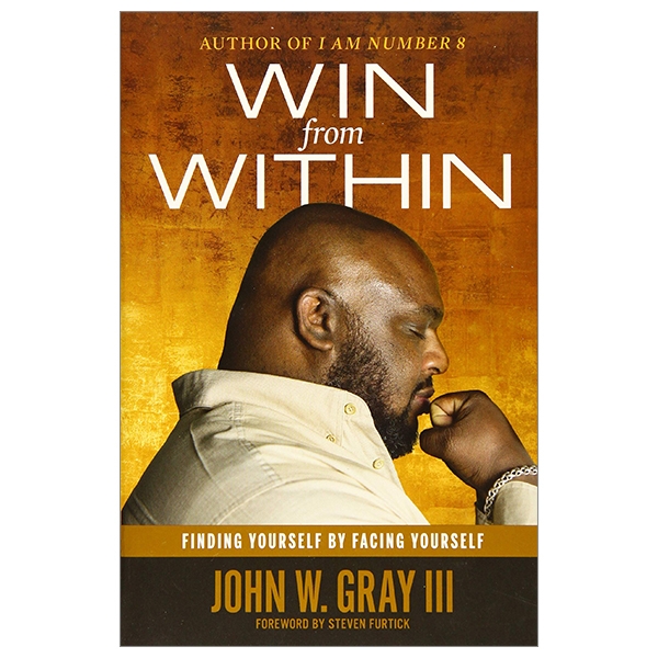 Win From Within: Finding Yourself By Facing Yourself