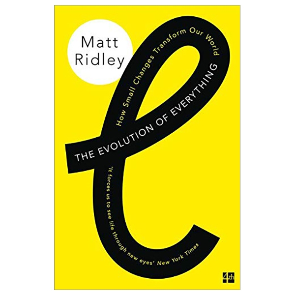 The Evolution Of Everything: How Small Changes Transform Our World ...