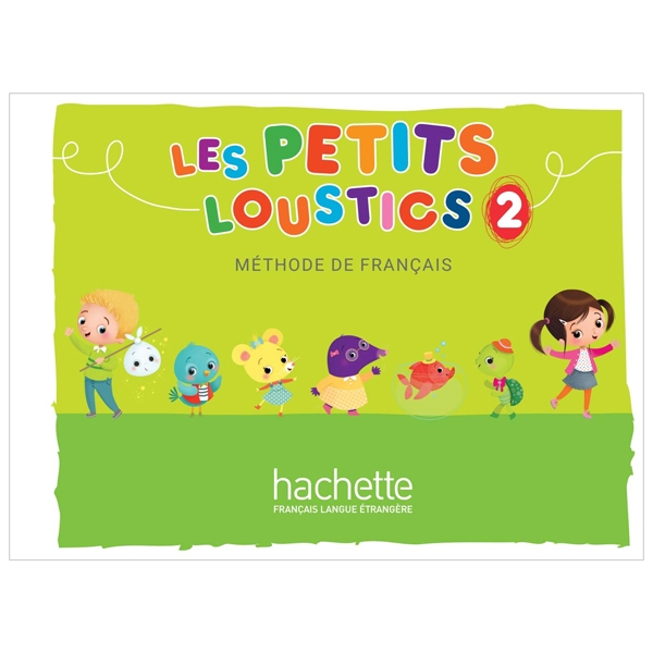 Les Petits Loustics 2 : Livre de l'élève - FAHASA.COM