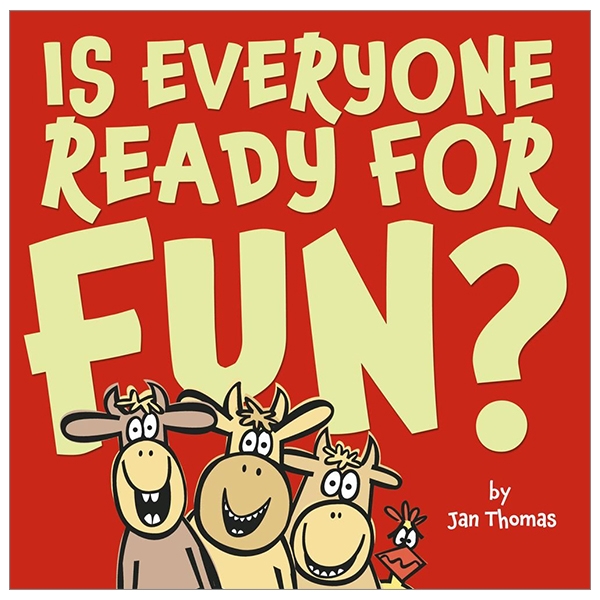 Is Everyone Ready For Fun?