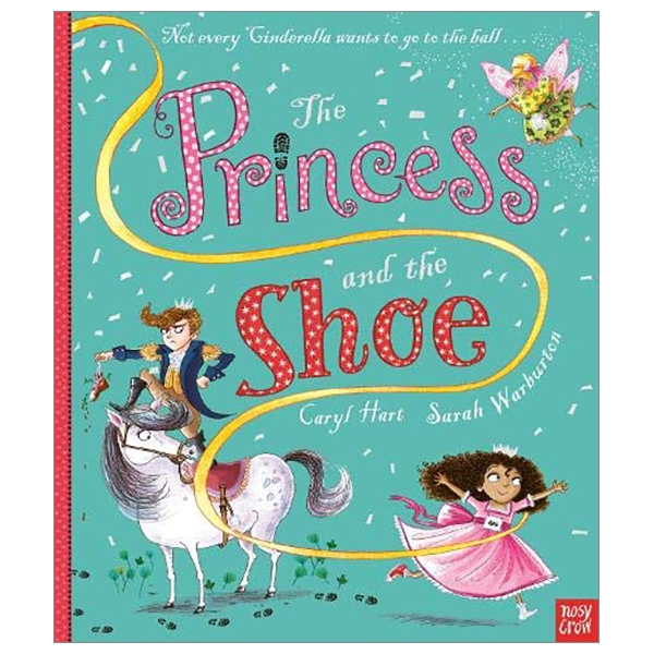 The Princess And The Shoe (Princess Series)